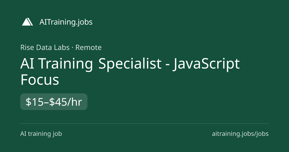 AI Training Specialist - JavaScript Focus at Rise Data Labs ...